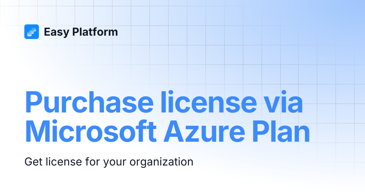 Purchase license via Microsoft Azure Plan | Easy Platform