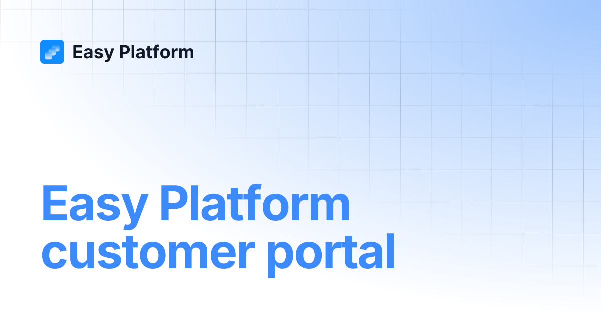 Easy Platform customer portal | Easy Platform